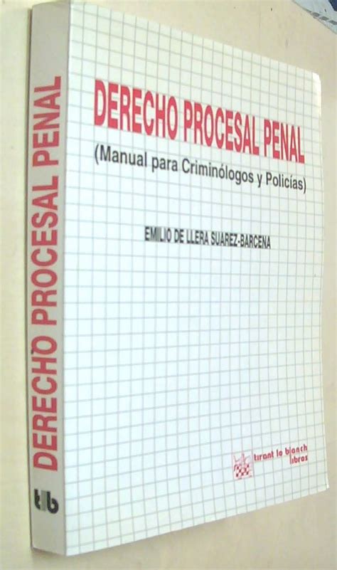 Derecho procesal penal Manual para criminólogos y policías by LLERA