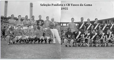 Memória do Torcedor Vascaíno Vasco x seleção paulista 1955