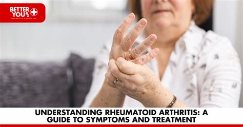 Rheumatoid Arthritis Symptoms Treatment Guide