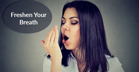 6 Tips To Freshen Your Breath Naturally Sierra Dental