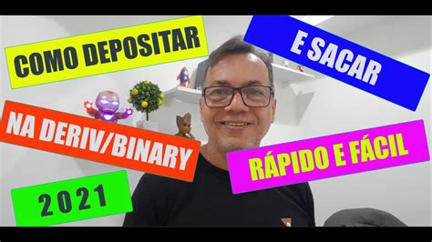 COMO DEPOSITAR E SACAR NA BINARY DERIV 2021 SIMPLES E FÁCIL cuidado