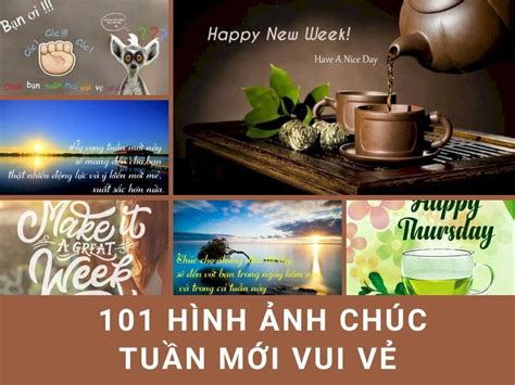 Tổng hợp 100 ảnh chúc đầu tuần vui vẻ mới nhất