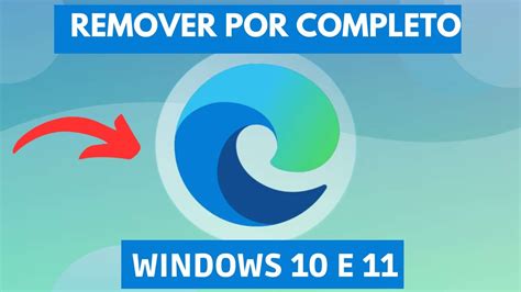 Como Desinstalar O Microsoft Edge No WINDOWS 10 E 11 How To Uninstall