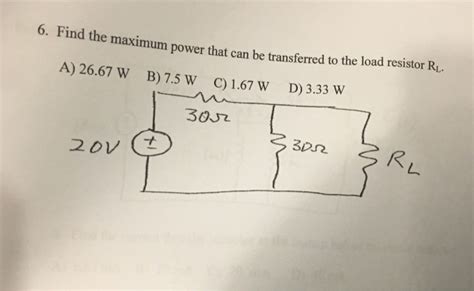 Solved Find The Maximum Power That Can Be Transferred To The Chegg
