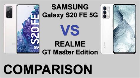 Comparison Samsung Galaxy S Fe G Vs Realme Gt Master Edition Youtube