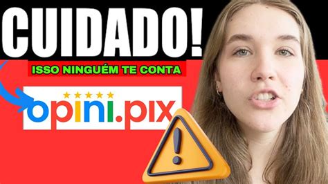 OPINI PIX É GOLPE Opine Pix é Confiável Opini Pix Funciona App
