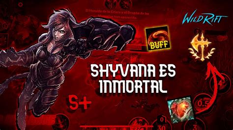 EL BUFF DE SHYVANA NO ES NORMAL TIENE UN DAÑO ABSURDO está rota