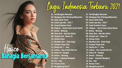 Top Lagu Pop Indonesia Terbaru 2021 Hits Pilihan Terbaik Enak Didengar