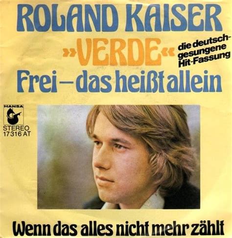Roland Kaiser Frei Das Hei T Allein Verde Lyrics Genius Lyrics