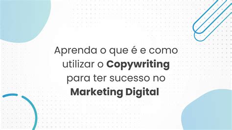 Copywriting O que é e como aplicar na sua empresa IAGENTE BLOG