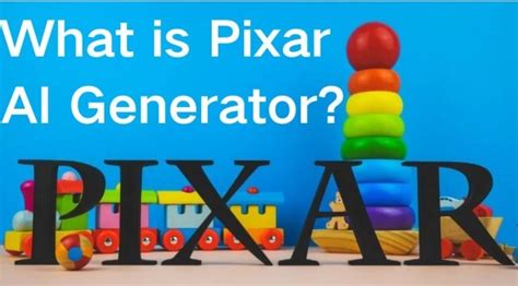 Free Pixar Ai Generators Recommended Hot In