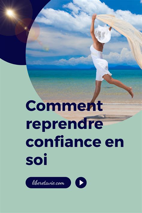 Comment Reprendre Confiance En Soi Durablement Lib Re Ta Vie