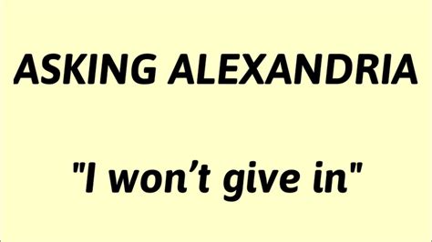 ASKING ALEXANDRIA I WON T GIVE IN LIRIK MUSIK TERJEMAHAN BAHASA