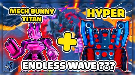 Siro Dùng Đội Hình Hyper Và Mech Bunny Titan Vượt 100 Wave Endless