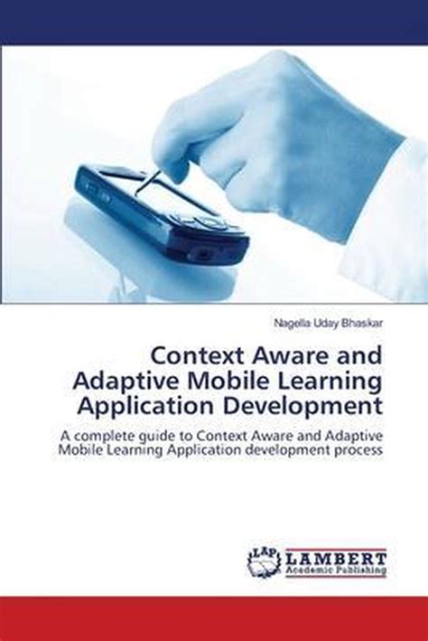 context aware and adaptive mobile learning application development 9783659222719