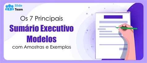 Os 7 Principais Modelos De Resumo Executivo Amostras E Exemplos