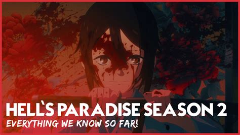 Hell S Paradise Season 2 Announced Everything We Know So Far