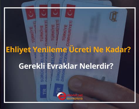 Ehliyet Yenileme Ücreti Ne Kadar 2024 Ehliyet Yenilemek İçin Gerekli