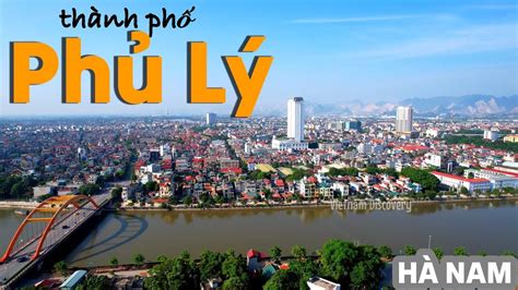 Toàn Cảnh Thành Phố Phủ Lý Tỉnh Hà Nam YouTube