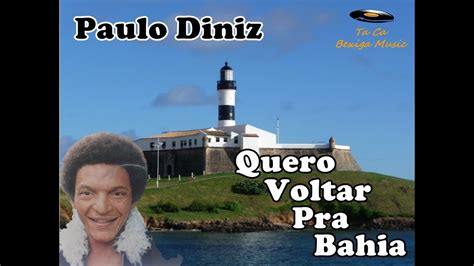 Paulo Diniz Quero Voltar Pra Bahia Legendado Youtube