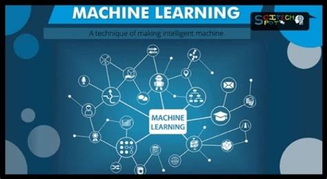 a brief overview of machine learning and its advantages scitechspot