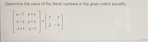 solved determine the value of the literal numbers in the