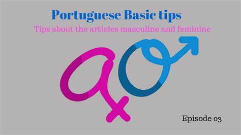 Tips About How To Use The Masculine And Feminine Articles In Portuguese
