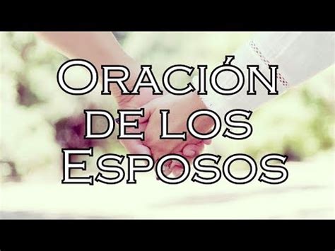 La Poderosa Oraci N De Los Esposos Fortalece Tu Matrimonio Y Renueva