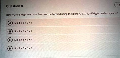 how many 5 digit even numbers can be formed using the digits 4 6 7 2 8 if digits can be