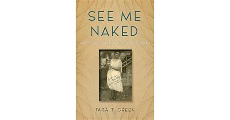 See Me Naked Black Women Defining Pleasure During The Interwar Era By