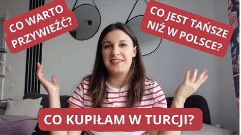CO KUPIŁAM W TURCJI CO WARTO TAM KUPIĆ YouTube