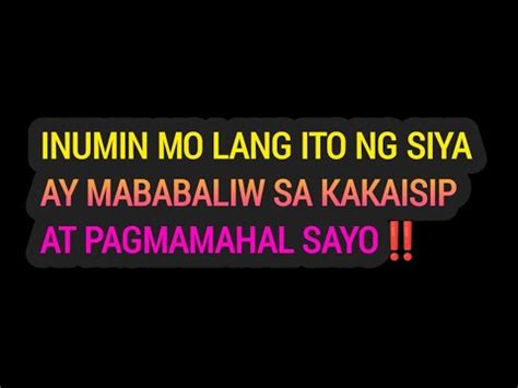 INUMIN ITO NG SIYA AY MABABALIW SA KAKAISIP AT PAGMAMAHAL SAYO YouTube