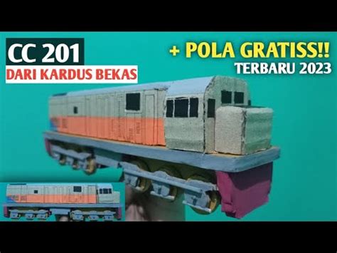 Cara Membuat Miniatur Kereta Api Dari Kardus Lokomotif CC201 Terbaru