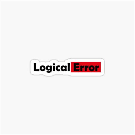 logical error programming errors sticker by quick hub redbubble