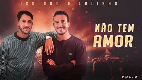 IGUINHO E LULINHA NÃO TEM AMOR EU FALEI FORRÓ VOL 2 REPERTÓRIO