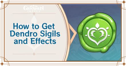 How To Get And Use Dendro Sigils Genshin ImpactGame8