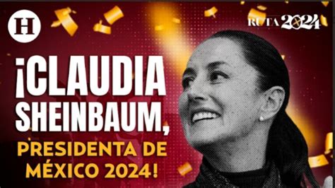 Claudia Sheinbaum es la nueva presidenta de México Oaxaca Hoy