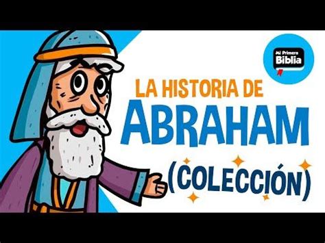 La Historia De Abraham Mi Primera Biblia Historias De La Biblia