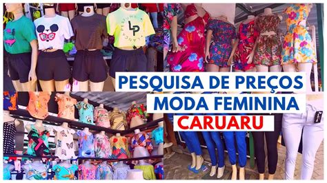 MODA FEMININA CARUARU PESQUISA DE PREÇOS FEIRA DA SULANCA ONDE