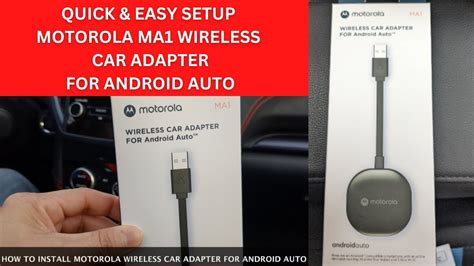Setup Your Android Auto With Motorola MA1 Wireless Car Adapter Quick