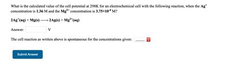 Solved What Is The Calculated Value Of The Cell Potential Chegg