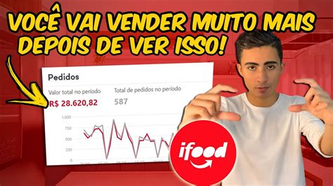 Segredo Para Vender Mais No Ifood Estrat Gia Revelada Youtube