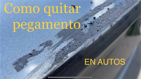 Como Quitar Pegamento O Adhesivo En Pintura De Auto Y Cualquier