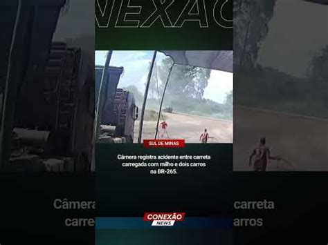 V Deo C Mera Registra Acidente Entre Carreta Carregada Milho E