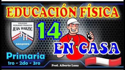 EDUCACIÓN FÍSICA EN CASA COLEGIO PERUANO FRANCES JEAN HARZIC 14
