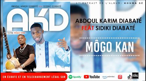Abdoul Karim Diabat Feat Sidiki Diabat M G Kan Son Officiel