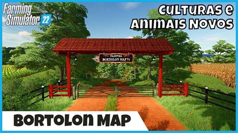 FS22 Mapas BORTOLON MAP Animais Novos Culturas e Produções Novas
