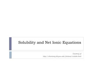 Ppt Solubility And Net Ionic Equations Powerpoint Presentation Free