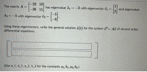 solved the matrix a [ 2310 3615] ﻿has eigenvalue λ1 3 ﻿with