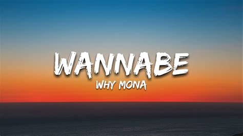 Why Mona Wannabe Lyrics YouTube